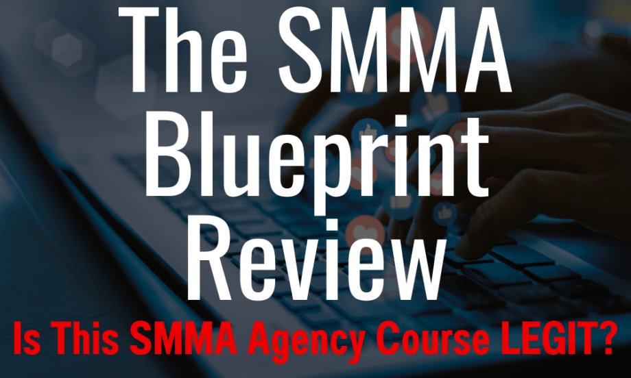 The SMMA Blueprint Review – Is This Agency Course LEGIT?