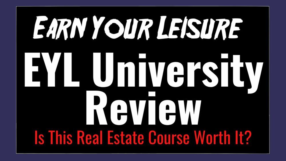 EYL University Review – Is This Real Estate Course Worth It?