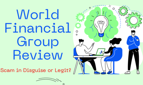 World Financial Group Review: Scam in Disguise or Legit?