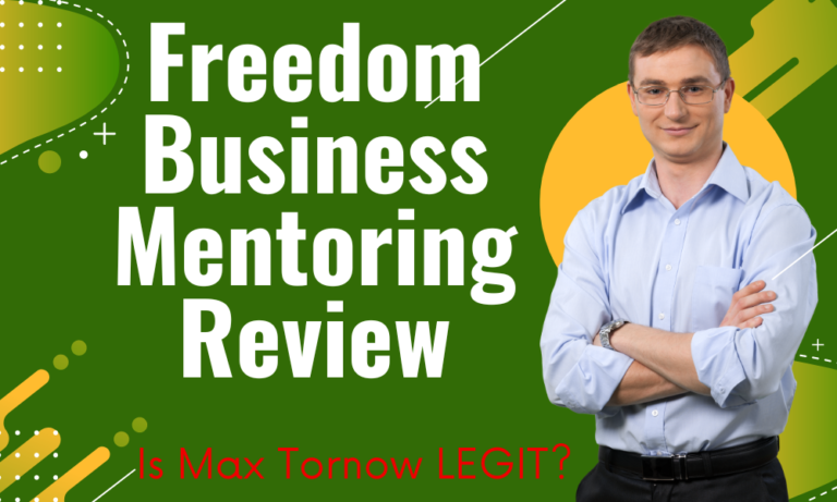 Freedom Business Mentoring Review – Is Max Tornow LEGIT?