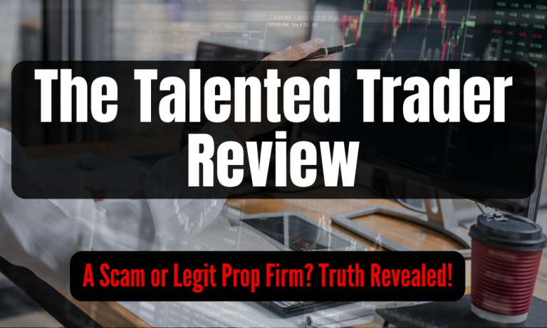 The Talented Trader Review: A Scam or Legit Prop Firm?